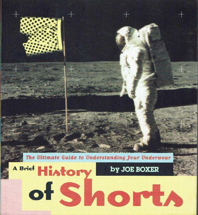 A Brief History of Shorts: the Ultimate Guide to Understanding Your ...
