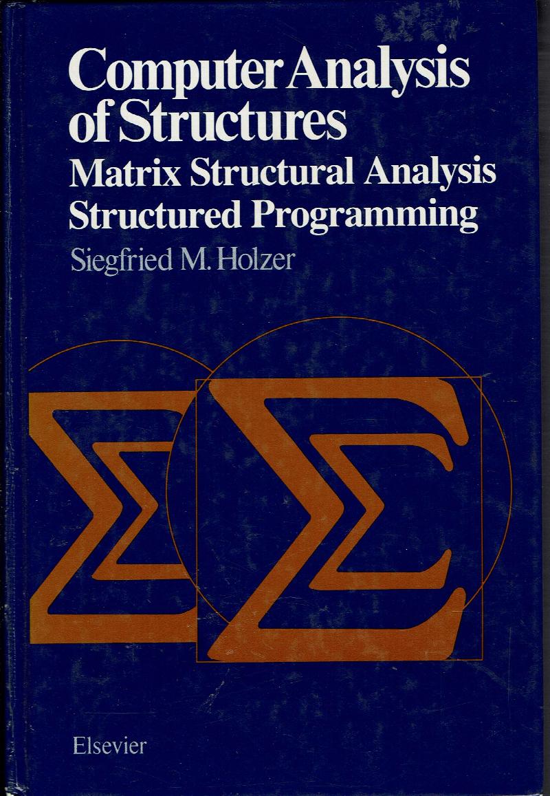 Computer Analysis of Structures: Matrix Structural Analysis Structured Programming