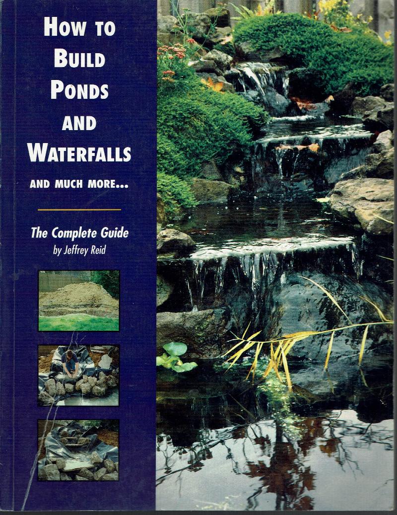How to Build Ponds and Waterfalls: The Complete Guide